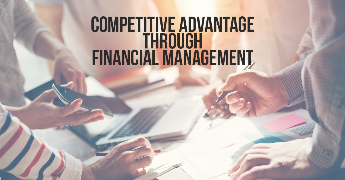 Sources of Competitive Advantage: Start With Your Finance Department